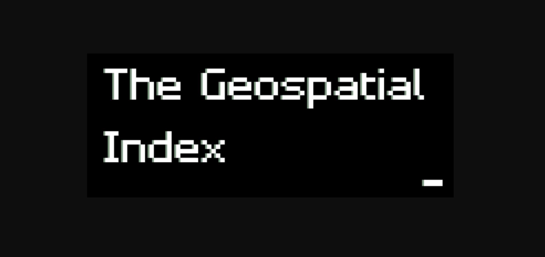 1 Year Update for The Geospatial Index - Geoawesome