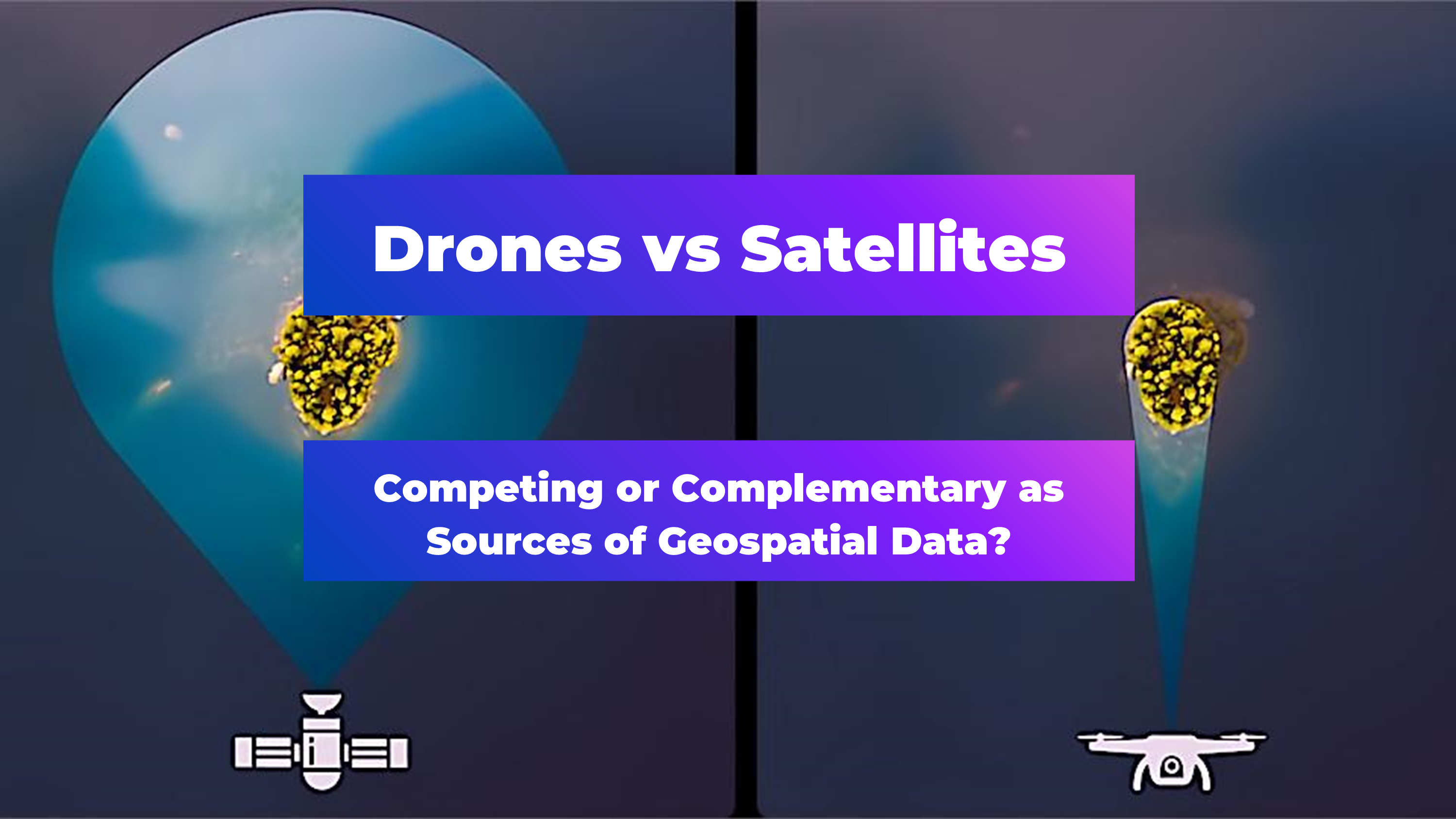 Are Drones and Satellites Competing or Complementary as Sources of ...