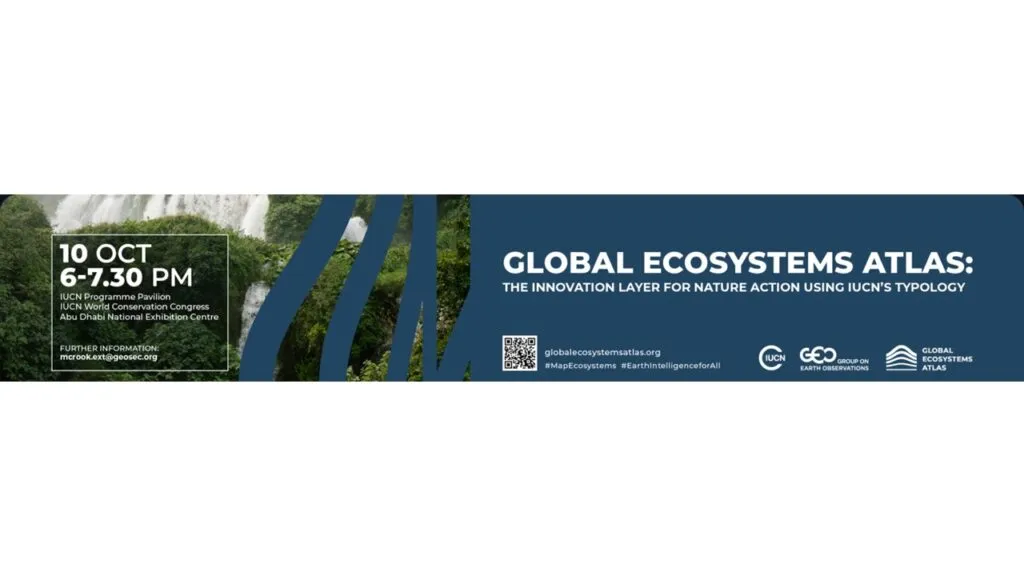 Global Ecosystems Atlas: The Innovation Layer for Nature Action using IUCN’s Typology - Geoawesome